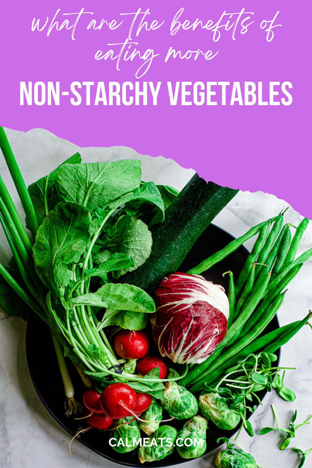 What Are Non Starchy Vegetables? - Calm Eats